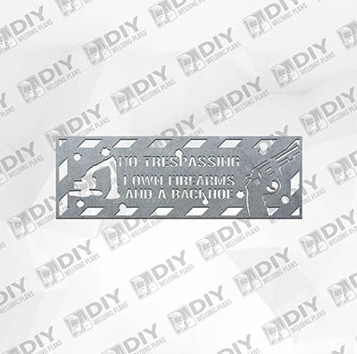 2 Signs in one - No Trespassing Firearms and a Backhoe - DXF File Only ...