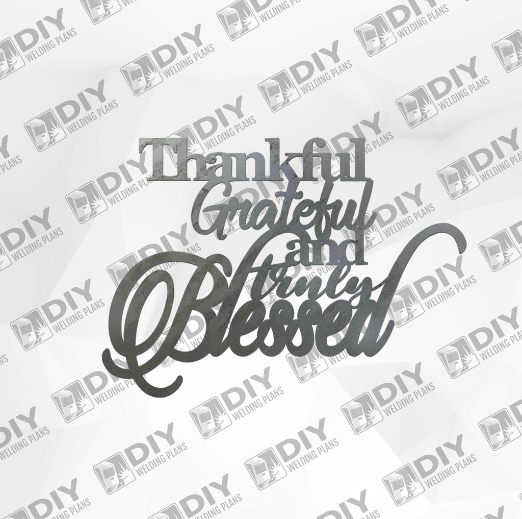 Thankful Grateful and Truly Blessed - DXF Plasma File — DIY Welding Plans